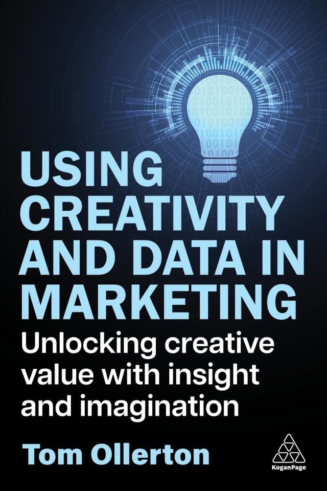 Using Creativity and Data in Marketing | Kogan Page